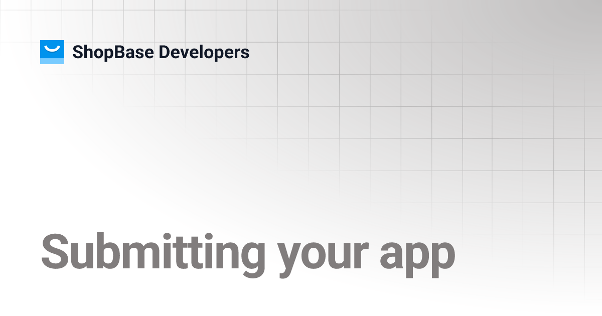 Submitting your app | ShopBase Developers
